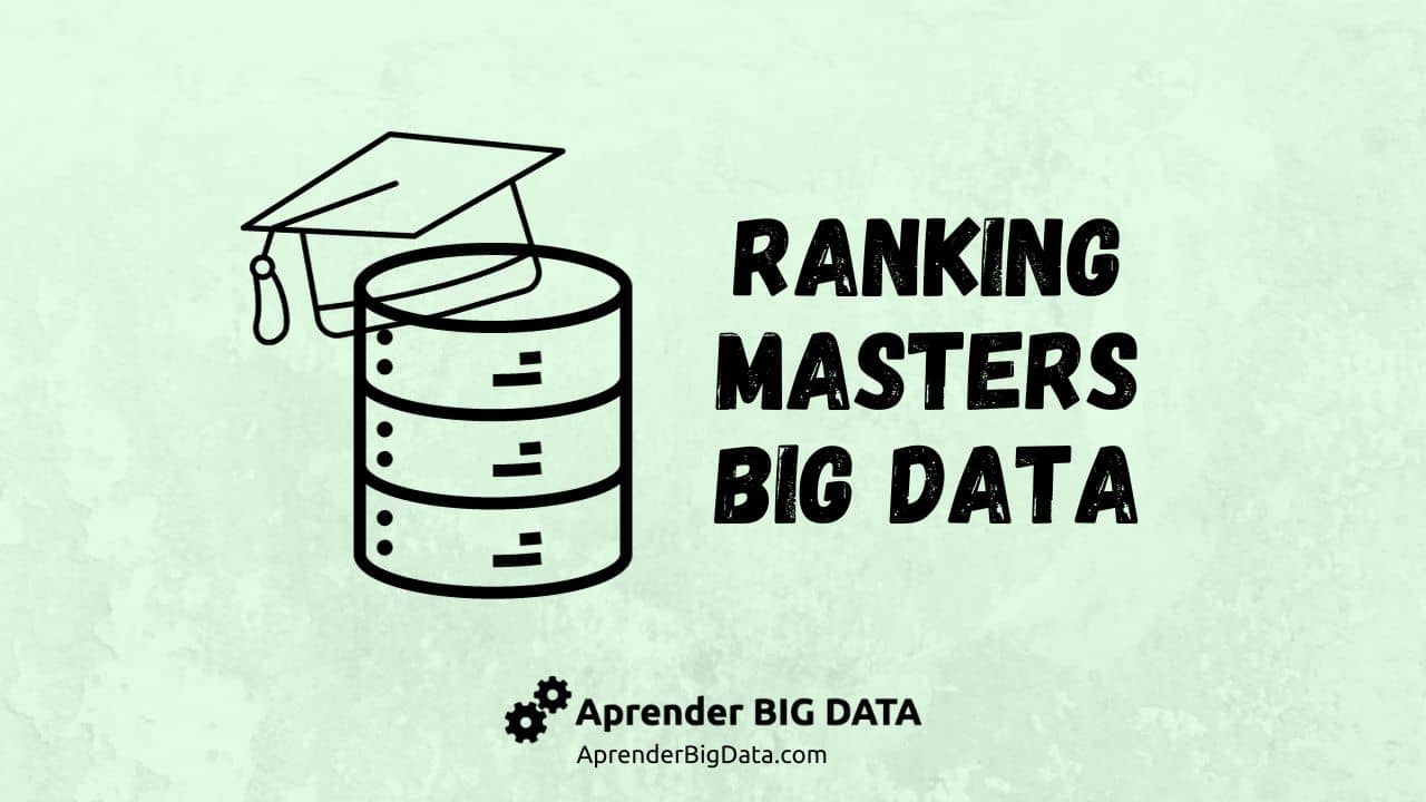 Mejor Máster de Big Data en 2025 - Aprender BIG DATA