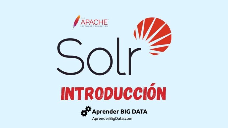 Conoce Apache Solr con esta Introducción - Aprender BIG DATA